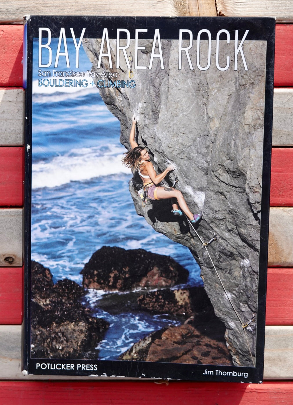 Bay Area Rock by Jim Thornburg (2018) – Dirtbag Dan Books